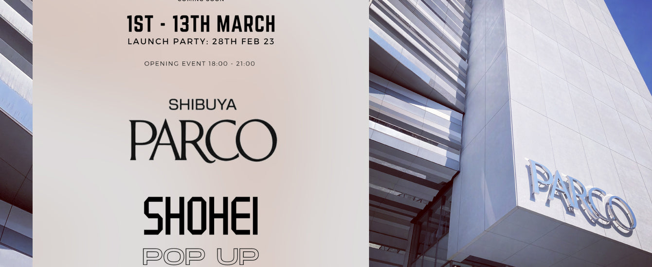 PARCO Shibuya POP-UP STORE – Shohei-collection